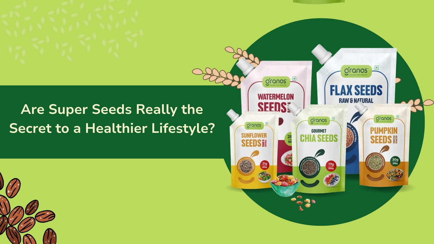 Which “Super Seeds” Should You Include in Your Daily Meals? – Granos